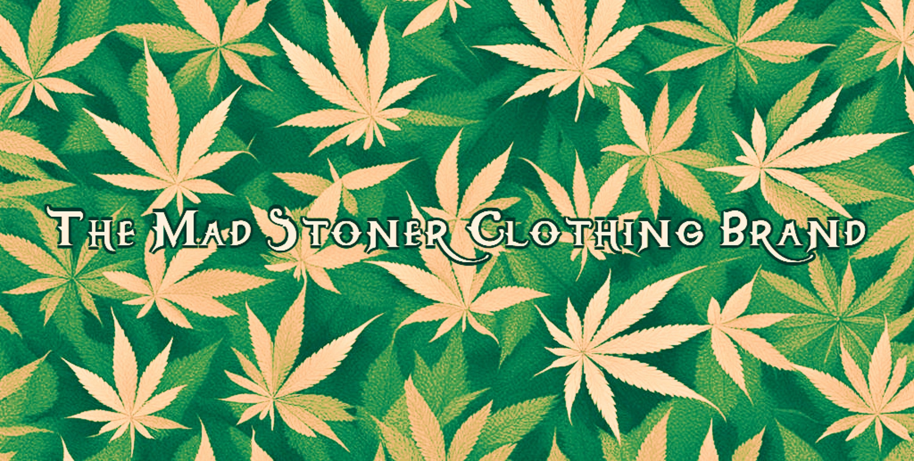 The Mad Stoner Clothing Brand